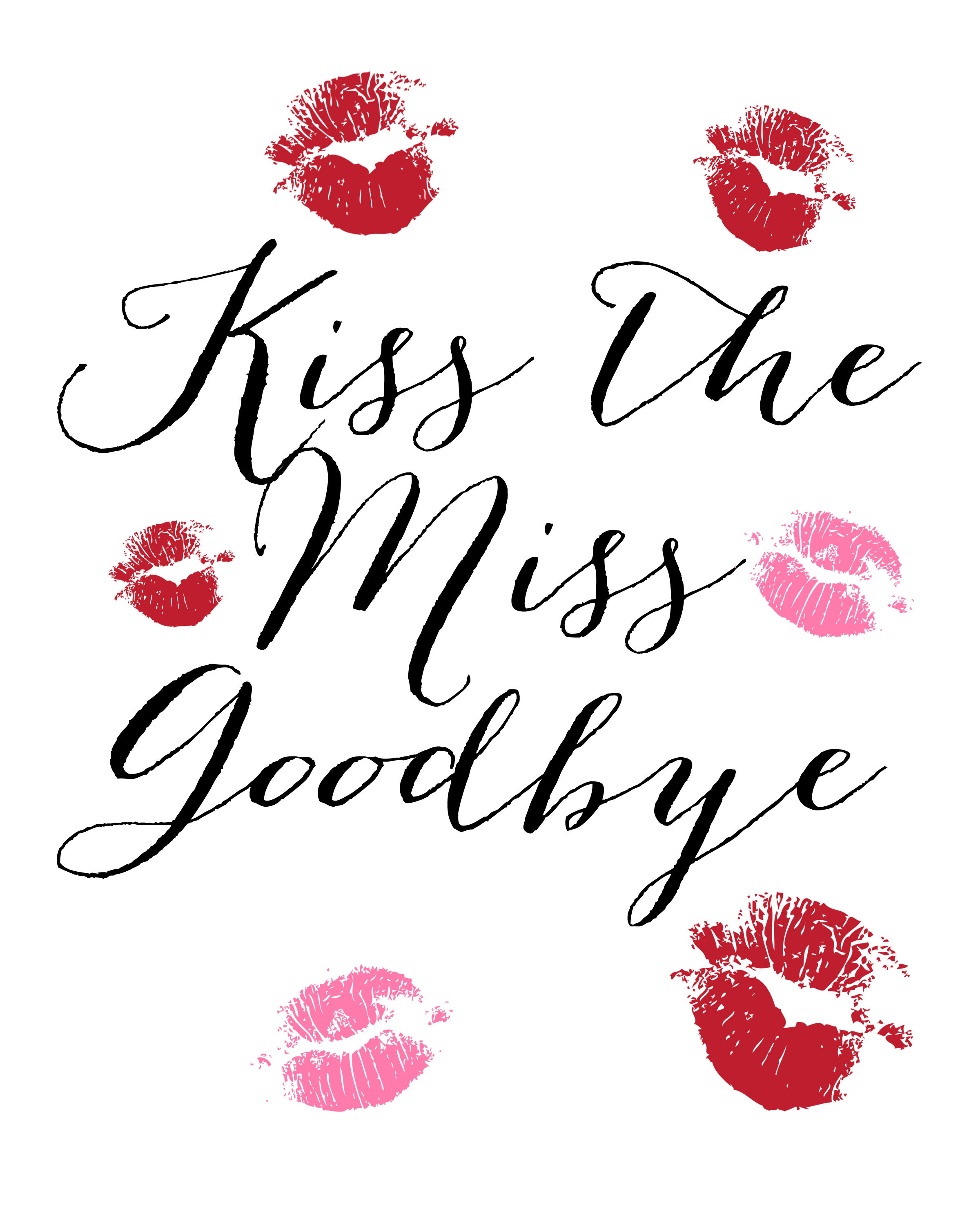 kiss-the-miss-goodbye-8x10.jpg - Magical Printable